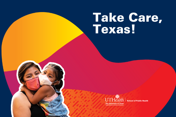 Take Care, Texas! aims to provide COVID-19 resources to underserved ...