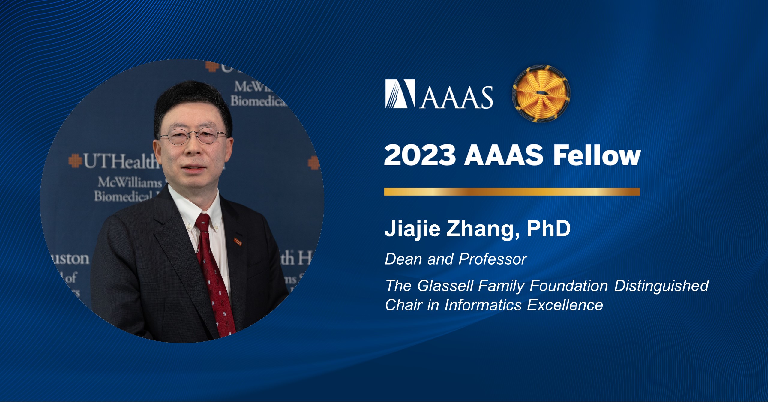 Dean Jiajie Zhang, PhD named 2023 AAAS Fellow - McWilliams School of Biomedical Informatics at ...