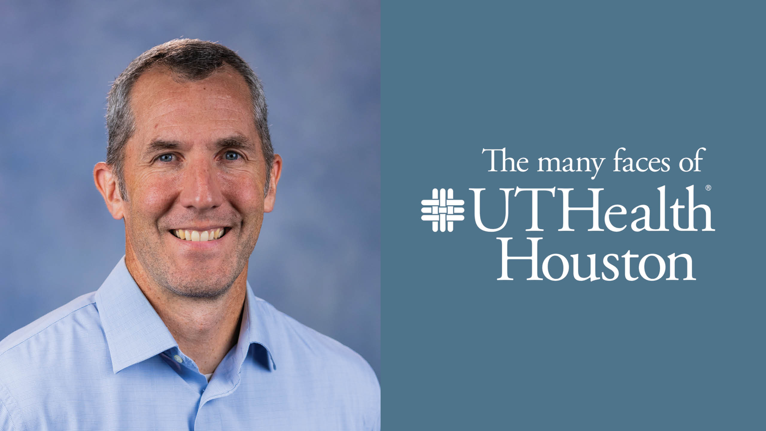 The Many Faces of UTHealth Houston: Scott Patlovich, DrPH - UTHealth ...